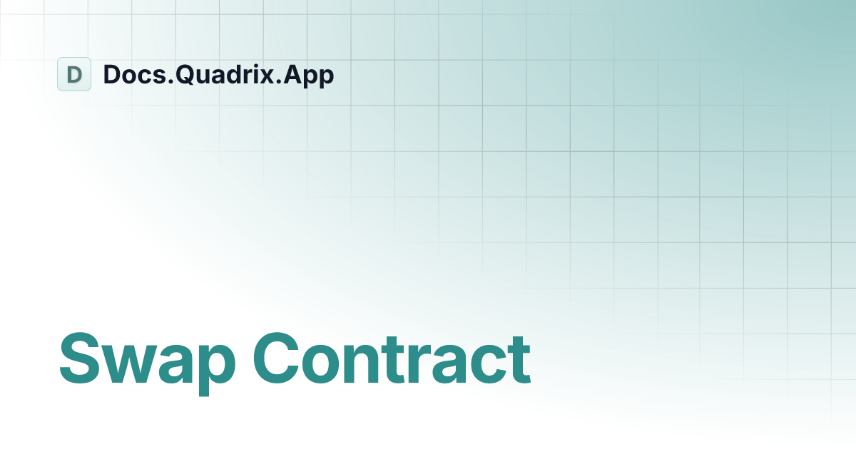 Swap Contract | Docs.Quadrix.App